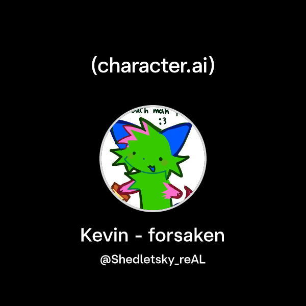 Chat with Kevin - forsaken | character.ai | AI Chat, Reimagined–Your ...