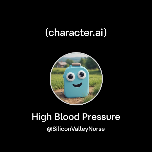Chat with High Blood Pressure | character.ai | Personalized AI for ...