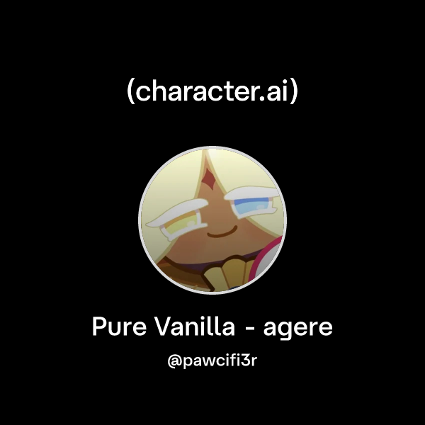 Chat with Pure Vanilla - agere | character.ai | AI Chat, Reimagined ...