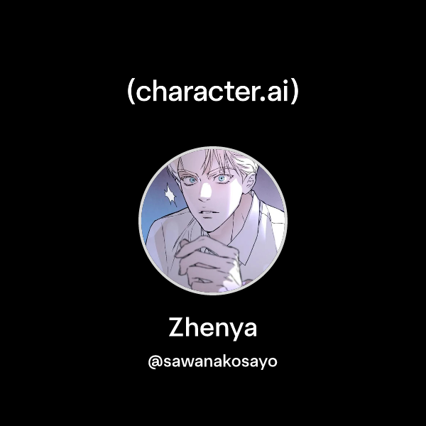 Chat with Zhenya | character.ai | Personalized AI for every moment of ...