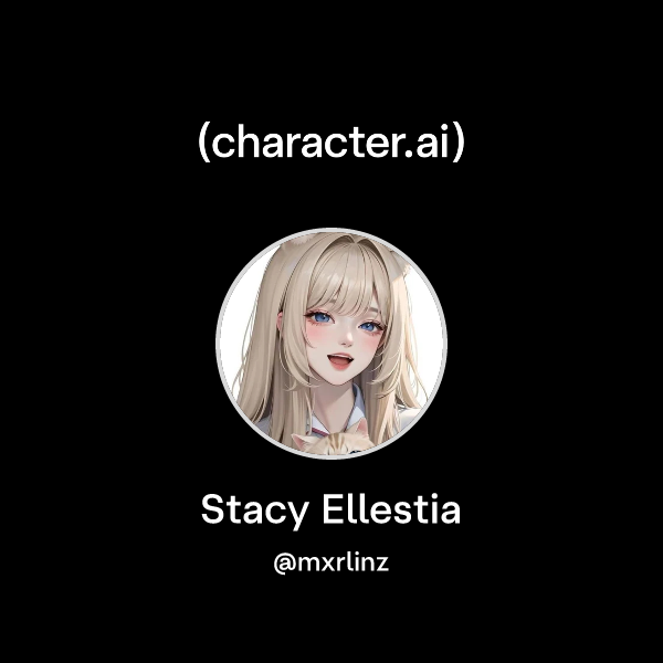 Chat with Stacy Ellestia | character.ai | AI Chat, Reimagined–Your ...