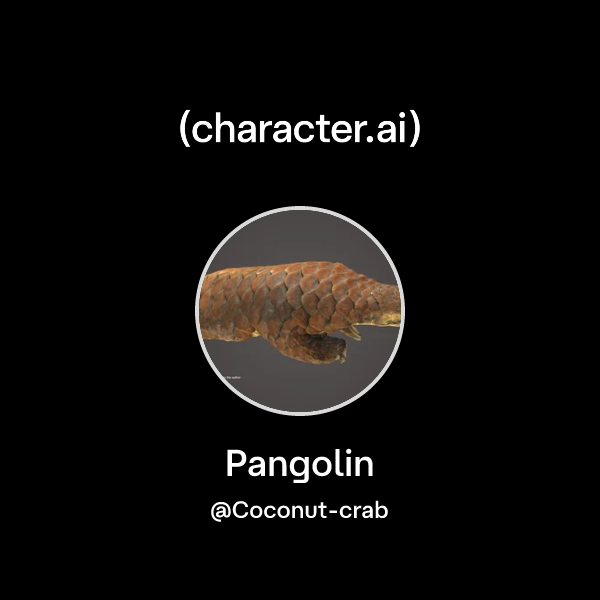 Chat with Pangolin | character.ai | AI Chat, Reimagined–Your Words ...