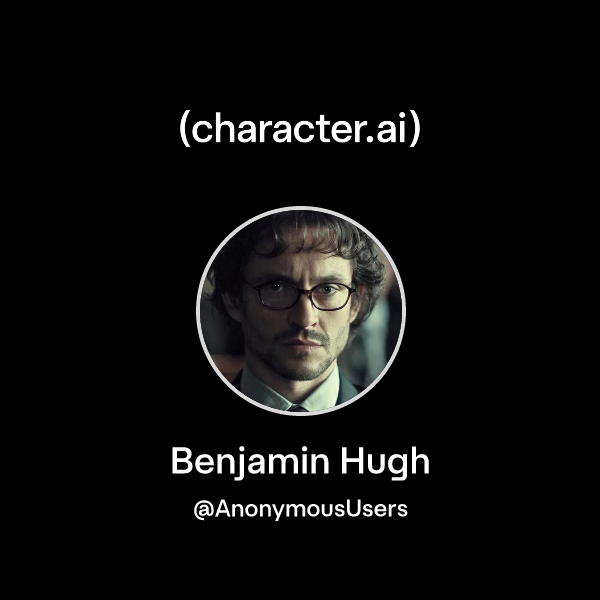 Chat with Benjamin Hugh | character.ai | Personalized AI for every ...