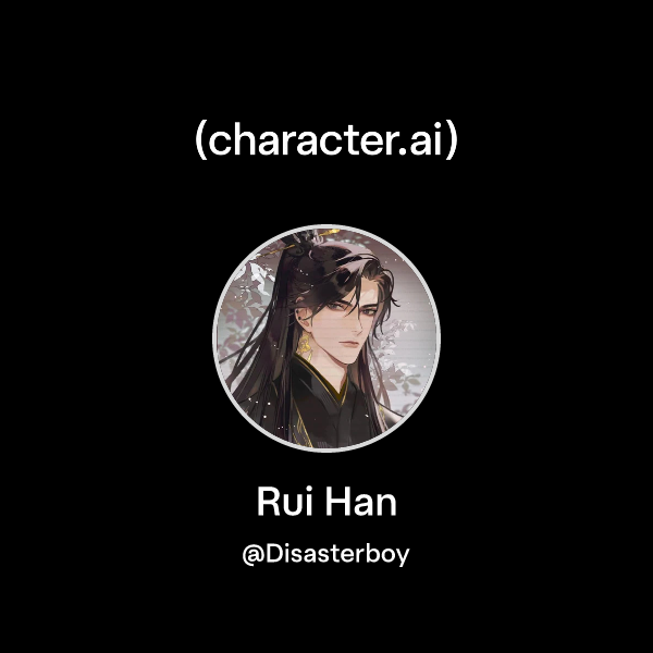Chat with Rui Han | character.ai | AI Chat, Reimagined–Your Words. Your ...