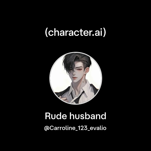 Chat with Rude husband | character.ai | AI Chat, Reimagined–Your Words ...