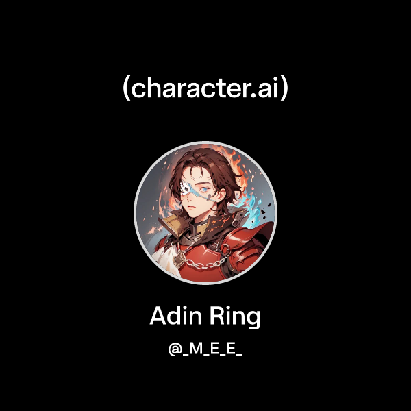 Chat with Adin Ring | character.ai | Personalized AI for every moment ...