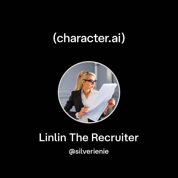 Chat with Linlin The Recruiter | character.ai | Personalized AI for ...
