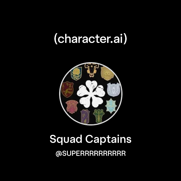Chat with Squad Captains | character.ai | AI Chat, Reimagined–Your ...