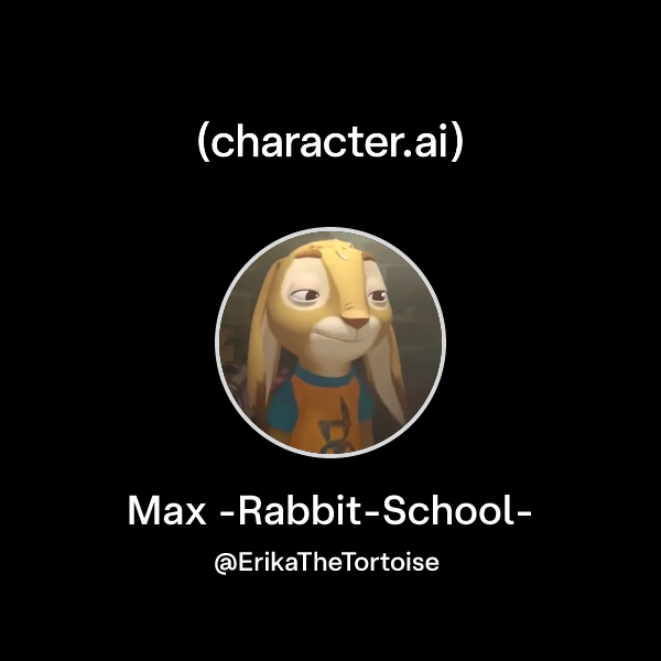 Chat with Max -Rabbit-School- | character.ai | AI Chat, Reimagined–Your ...