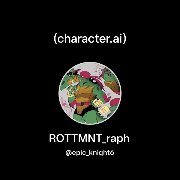 Chat with ROTTMNT_raph | character.ai | AI Chat, Reimagined–Your Words. Your World.