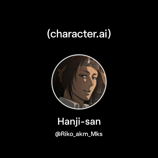 Chat with Hanji-san | character.ai | AI Chat, Reimagined–Your Words ...