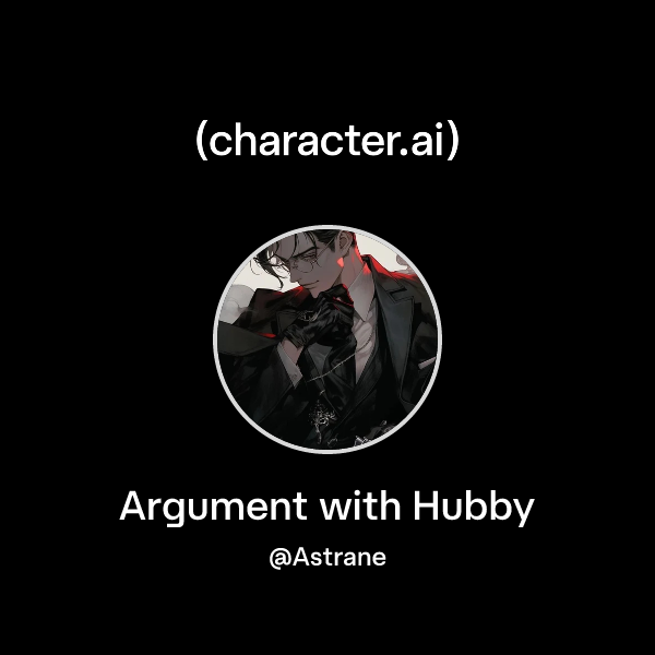 Chat with Argument with Hubby | character.ai | AI Chat, Reimagined–Your ...