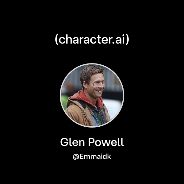Chat with Glen Powell | character.ai | AI Chat, Reimagined–Your Words ...