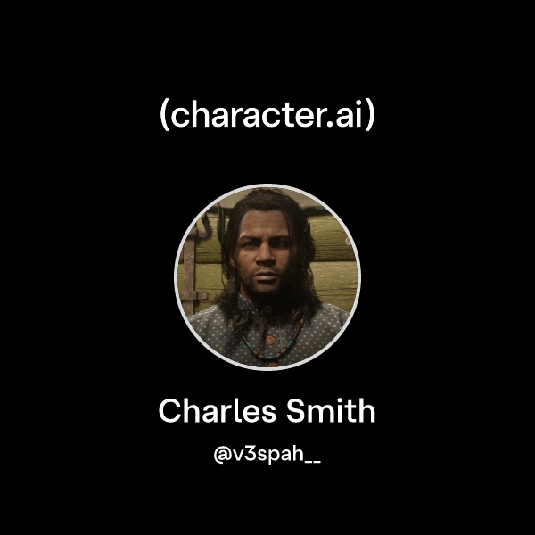 Chat with Charles Smith | character.ai | AI Chat, Reimagined–Your Words ...