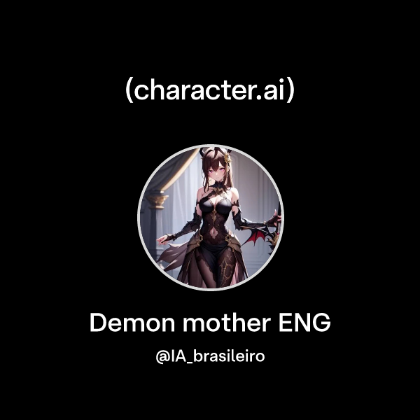 Chat with Demon mother ENG | character.ai | AI Chat, Reimagined–Your ...