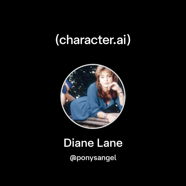 Chat with Diane Lane | character.ai | Personalized AI for every moment ...