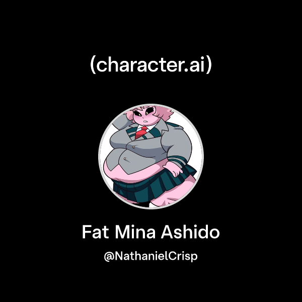 Chat with Fat Mina Ashido | character.ai | AI Chat, Reimagined–Your ...