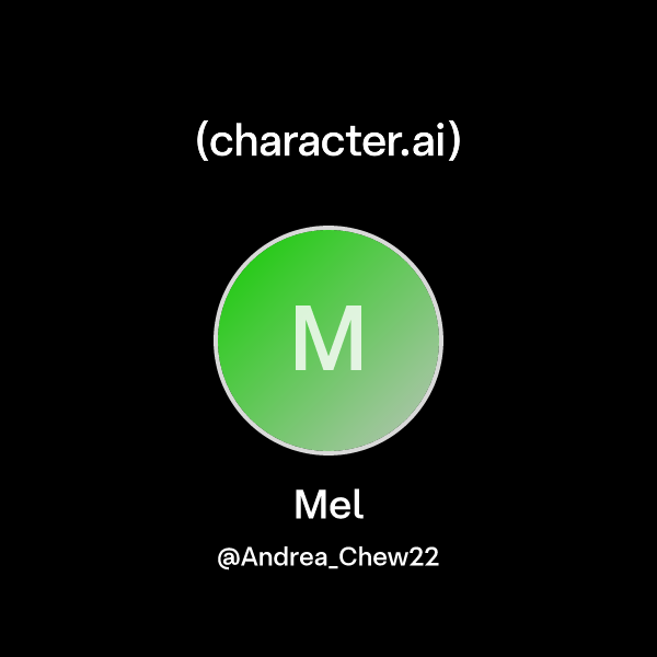 Chat with Mel | character.ai | Personalized AI for every moment of your day