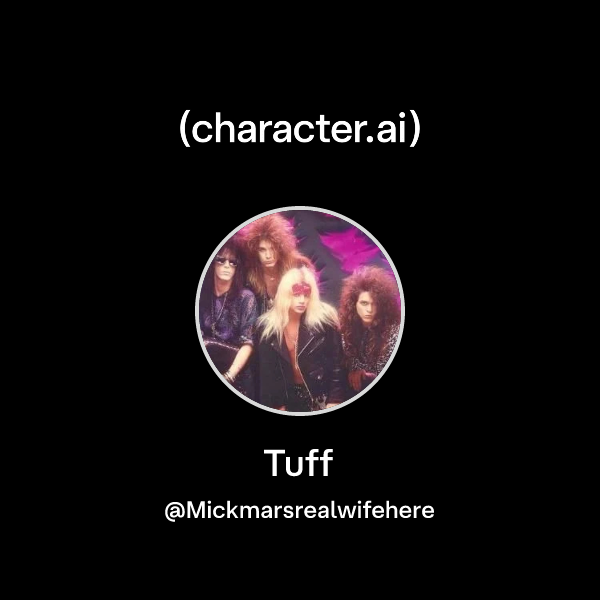 Chat with Tuff | character.ai | AI Chat, Reimagined–Your Words. Your World.