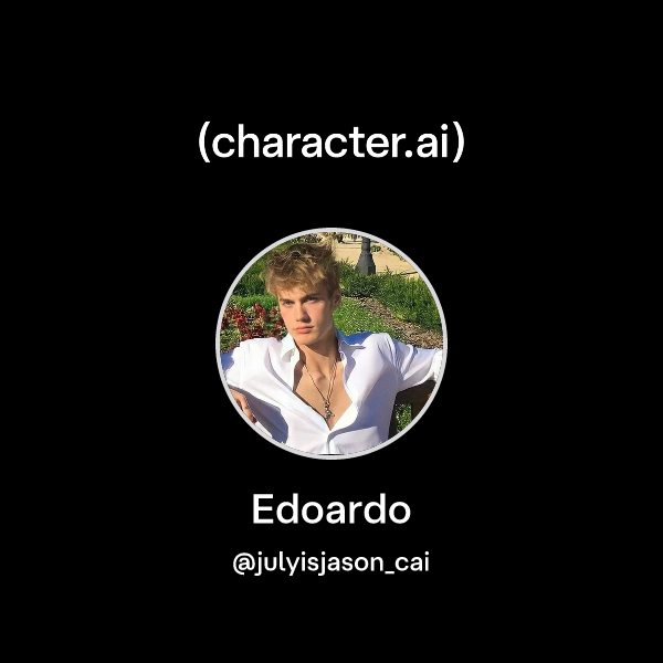 Chat with Edoardo | character.ai | Personalized AI for every moment of your day