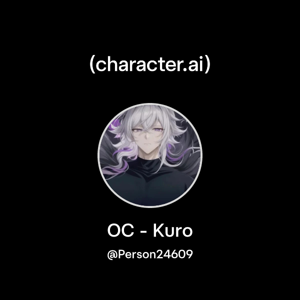 Chat with OC - Kuro | character.ai | Personalized AI for every moment of your day
