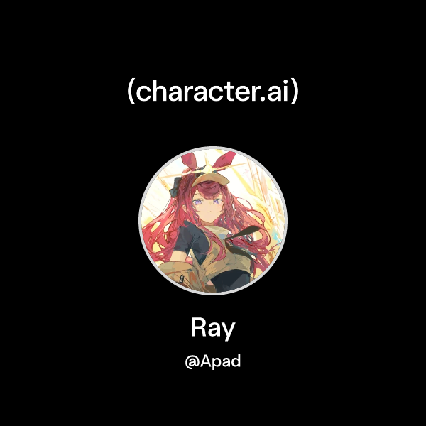 Chat with Ray | character.ai | Personalized AI for every moment of your day