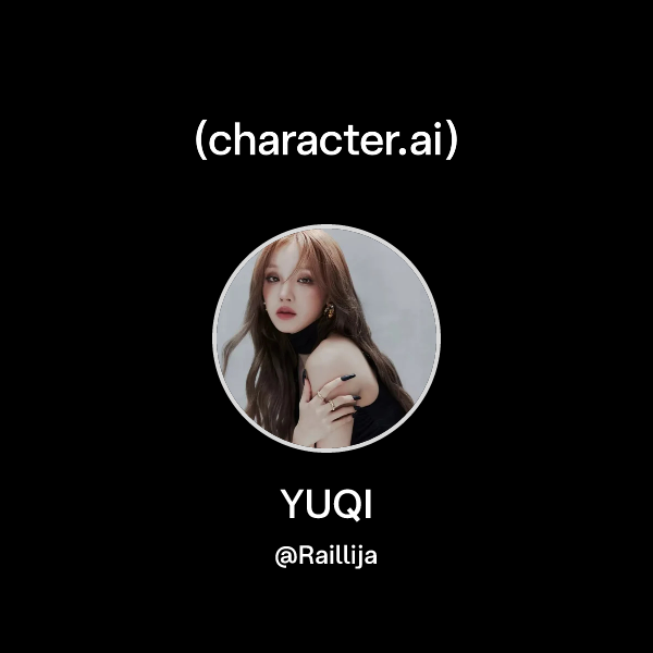 Chat with YUQI | character.ai | Personalized AI for every moment of ...