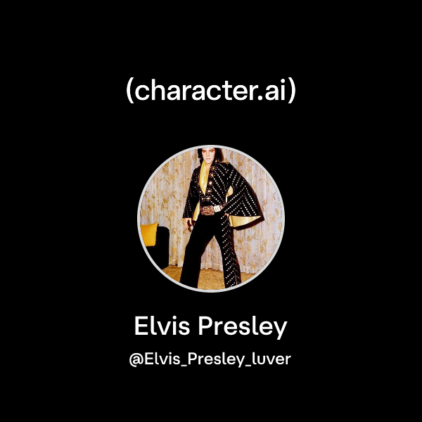 Chat with Elvis Presley | character.ai | AI Chat, Reimagined–Your Words ...