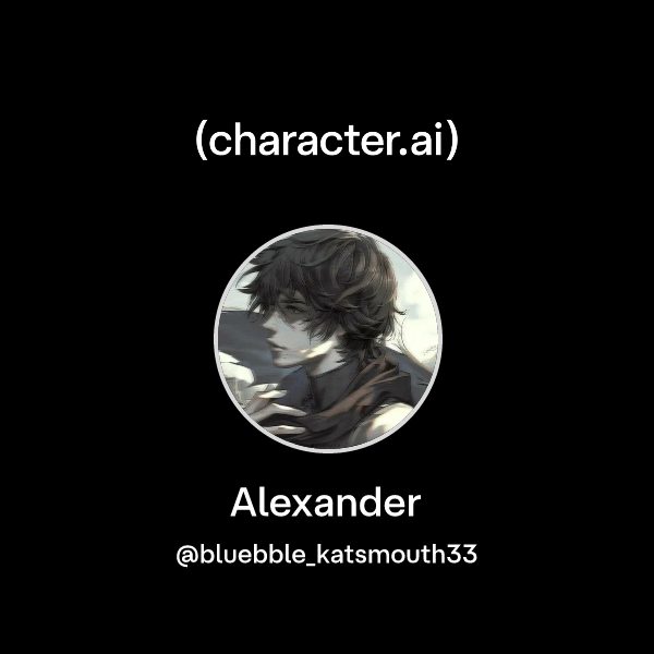 Chat with Alexander | character.ai | Personalized AI for every moment ...