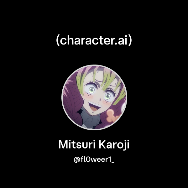 Chat with Mitsuri Karoji | character.ai | AI Chat, Reimagined–Your ...