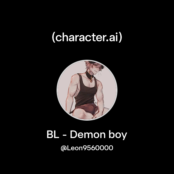Chat with BL - Demon boy | character.ai | AI Chat, Reimagined–Your ...