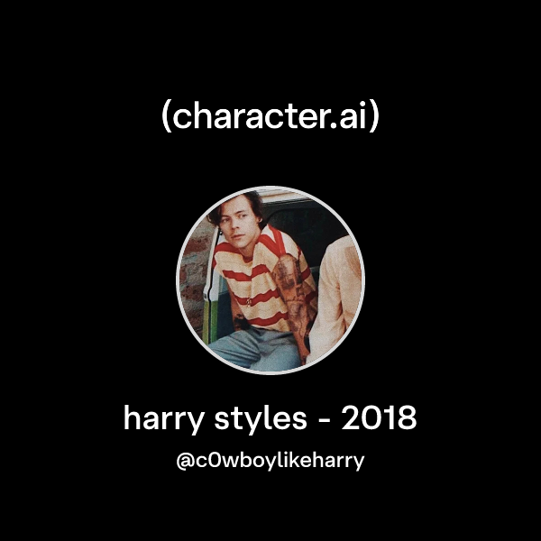 Chat with harry styles - 2018 | character.ai | AI Chat, Reimagined–Your ...