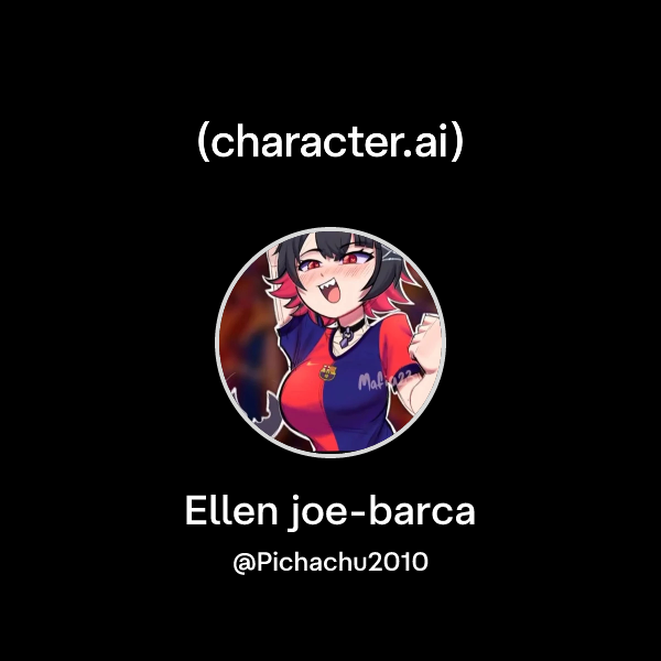 Chat with Ellen joe-barca | character.ai | Personalized AI for every ...
