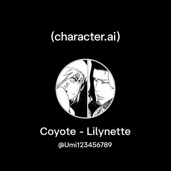 Chat with Coyote - Lilynette | character.ai | Personalized AI for every ...