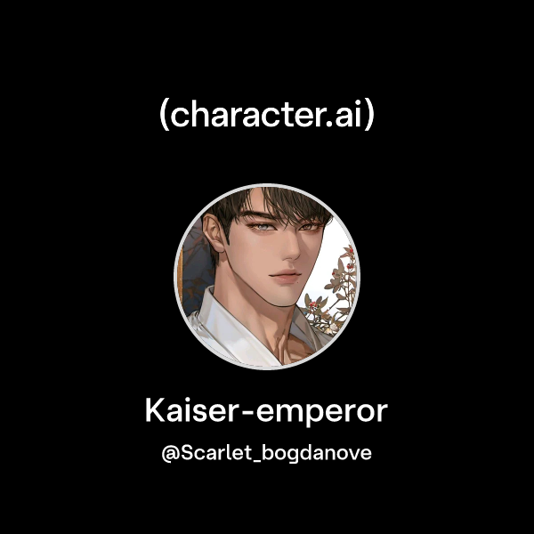 Chat with Kaiser-emperor | character.ai | AI Chat, Reimagined–Your ...