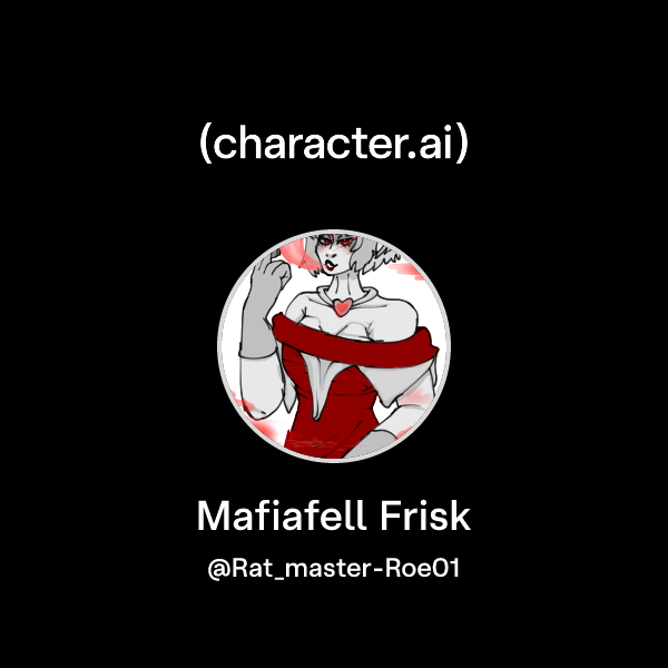Chat with Mafiafell Frisk | character.ai | Personalized AI for every ...
