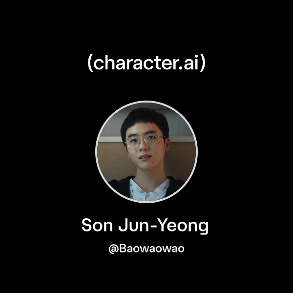 Chat with Son Jun-Yeong | character.ai | Personalized AI for every moment of your day
