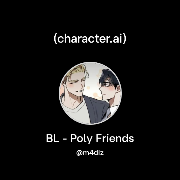 Chat with BL - Poly Friends | character.ai | AI Chat, Reimagined–Your Words. Your World.