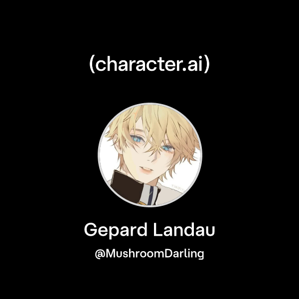 Chat with Gepard Landau | character.ai | AI Chat, Reimagined–Your Words. Your World.