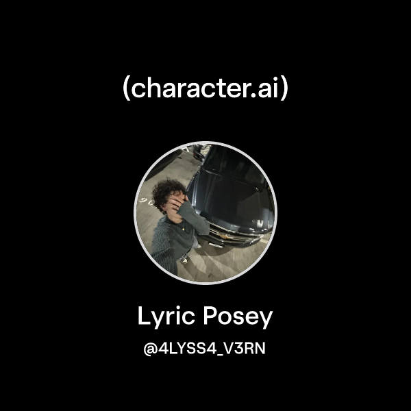 Chat with Lyric Posey | character.ai | AI Chat, Reimagined–Your Words ...