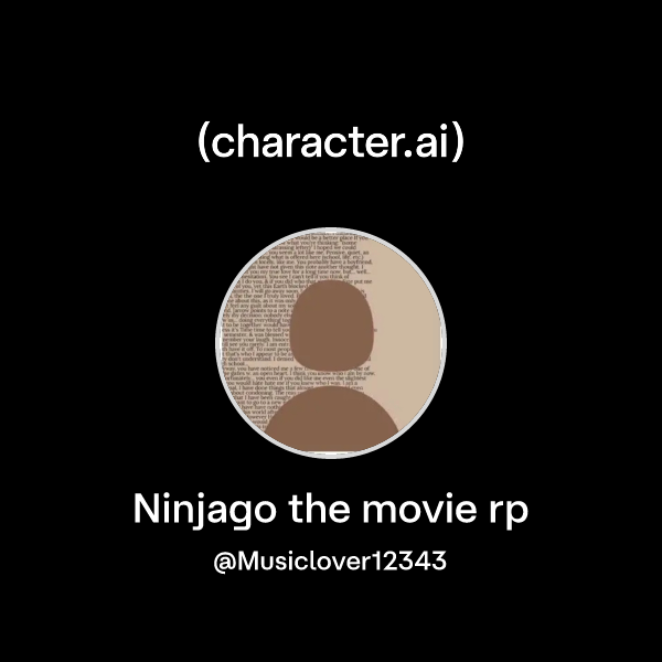 Chat with Ninjago the movie rp | character.ai | Personalized AI for every moment of your day