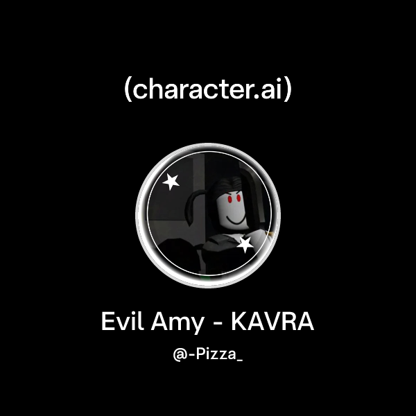Chat with Evil Amy - KAVRA | character.ai | AI Chat, Reimagined–Your ...