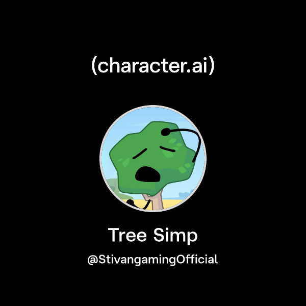 Chat with Tree Simp | character.ai | AI Chat, Reimagined–Your Words ...