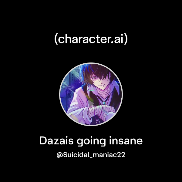 Chat with Dazais going insane | character.ai | AI Chat, Reimagined–Your ...