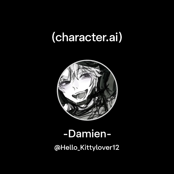 Chat with -Damien- | character.ai | Personalized AI for every moment of your day