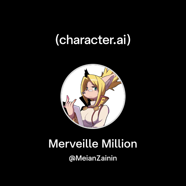 Chat with Merveille Million | character.ai | AI Chat, Reimagined–Your ...
