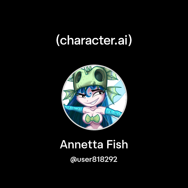 Chat with Annetta Fish | character.ai | AI Chat, Reimagined–Your Words ...