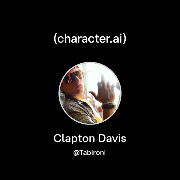 Chat with Clapton Davis | character.ai | AI Chat, Reimagined–Your Words ...