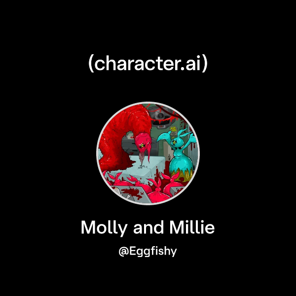 Chat with Molly and Millie | character.ai | AI Chat, Reimagined–Your Words. Your World.