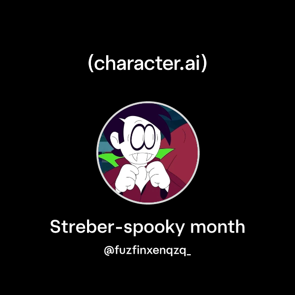 Chat with Streber-spooky month | character.ai | AI Chat, Reimagined ...